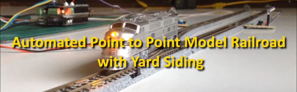 Automated Point to Point Model Railroad with Yard Siding